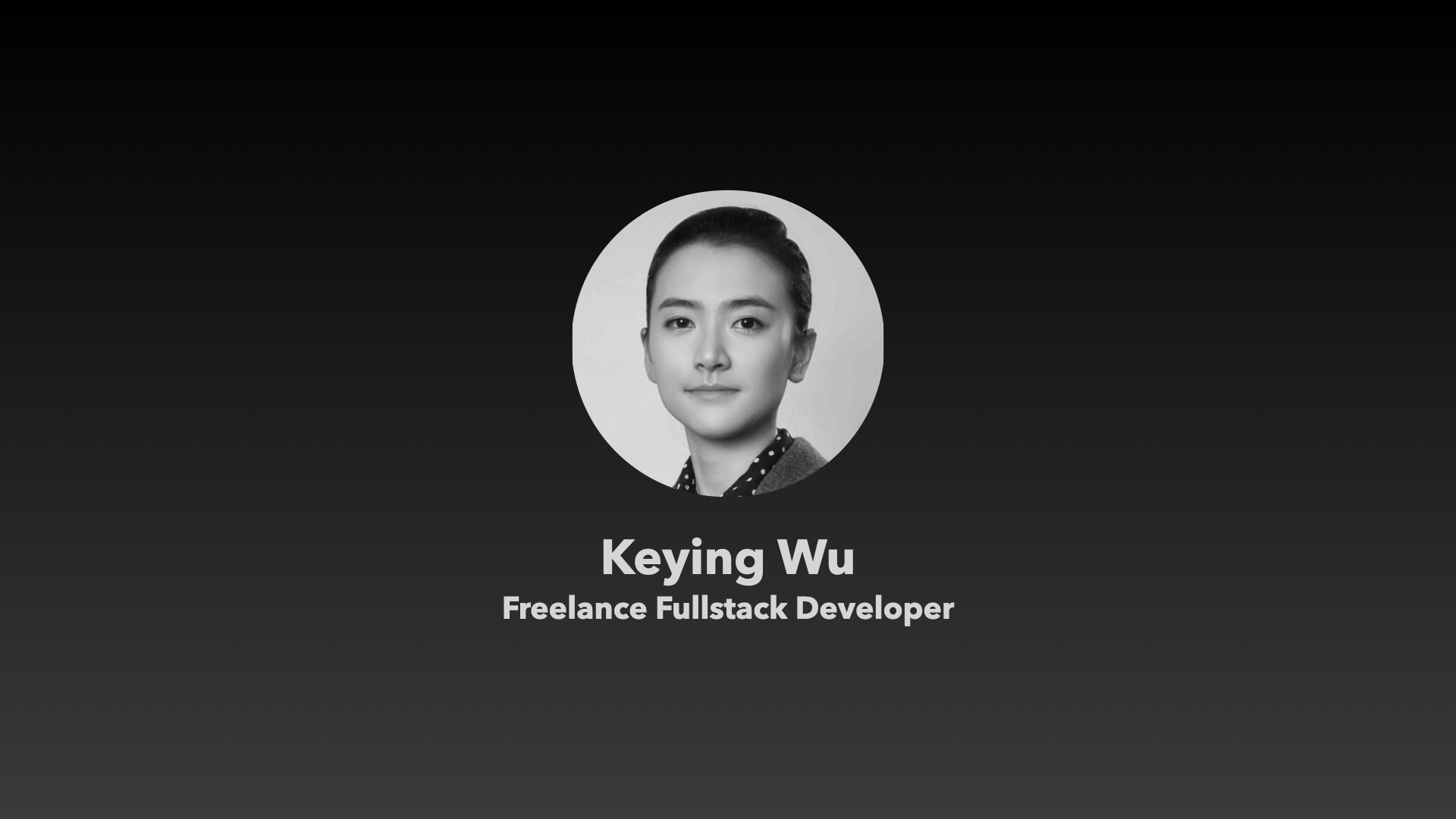 Keying Wu – Developer, creator.